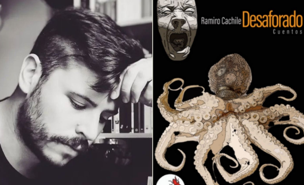 Así es Desaforado, el primer libro de cuentos de Ramiro Cachile: "Aposté por una escritura ...
