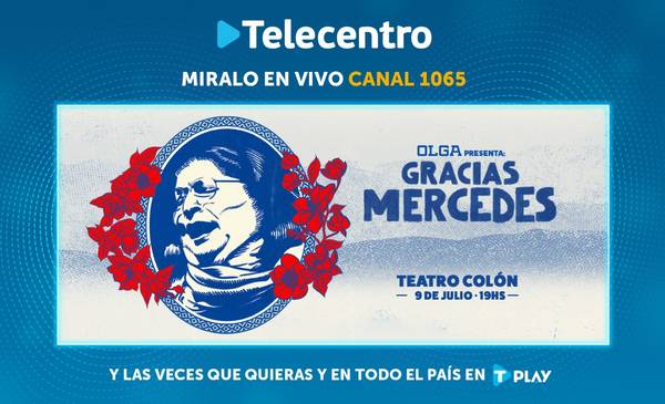 Gracias Mercedes: Telecentro transmitirá en vivo el homenaje a Mercedes ...